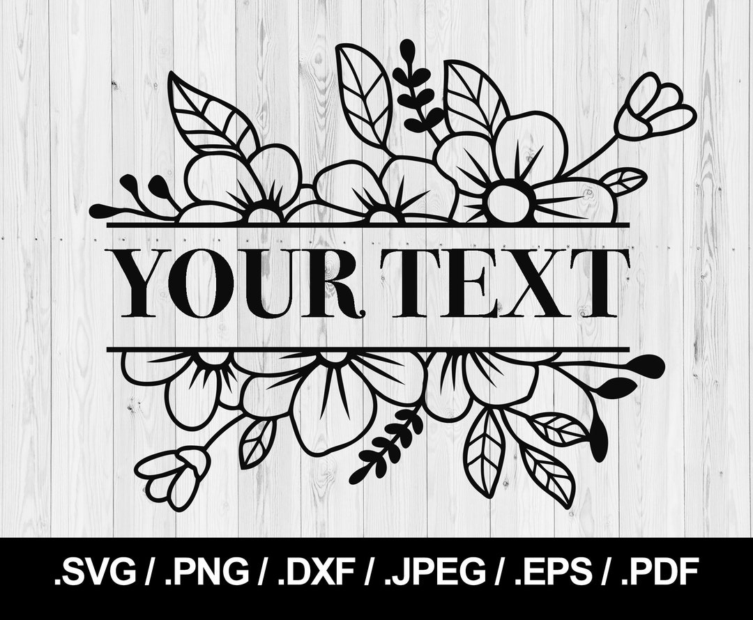 Flower Border. Floral Monogram Split SVG PNG, JPEG, Eps, Ai, Pdf and ...