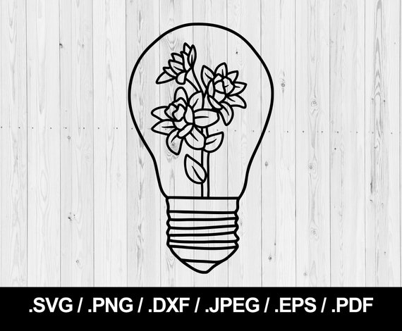 Flower Lightbulb SVG Flower Bouquet Idea PNG JPEG Eps Ai | Etsy