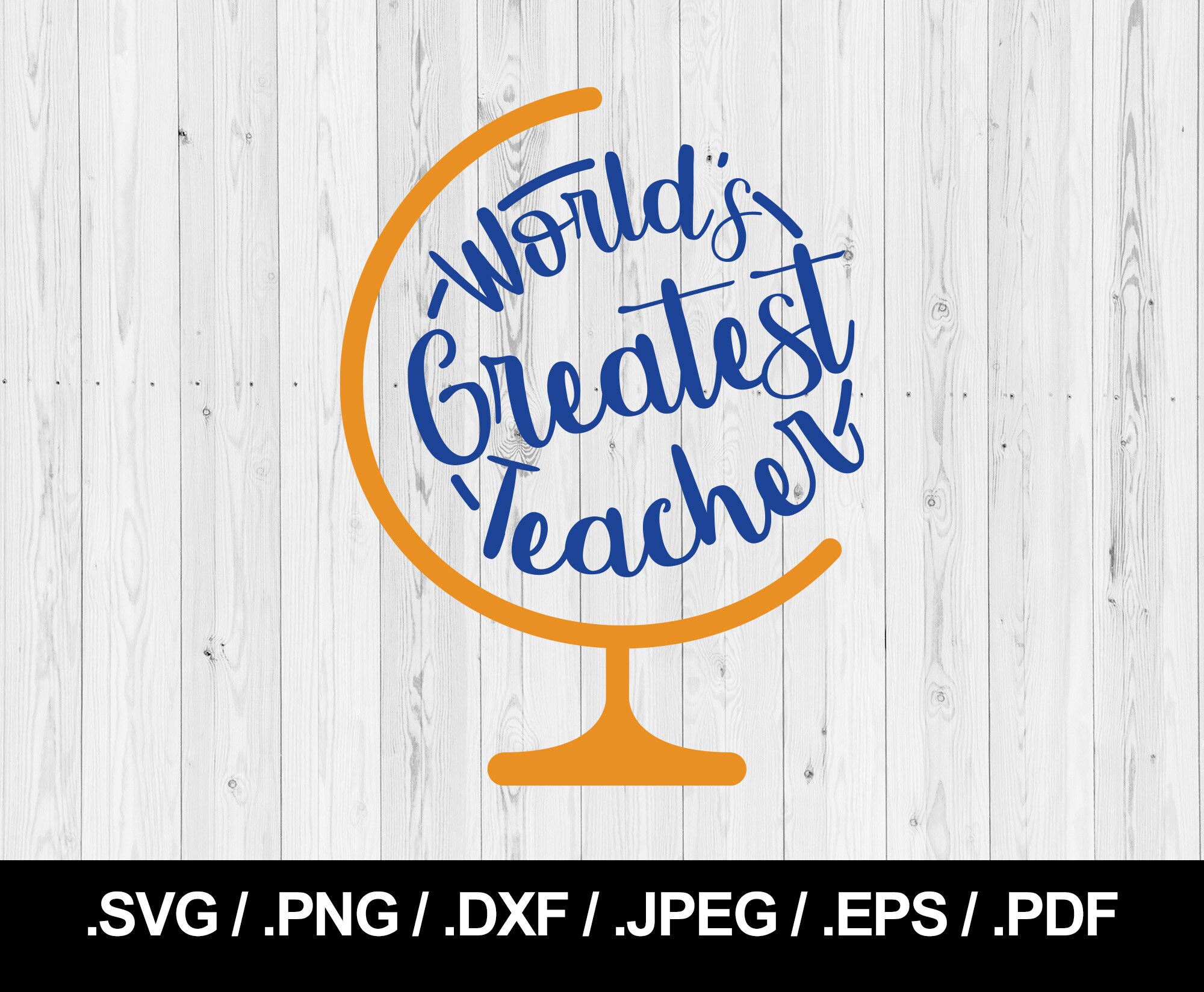World's Greatest Teacher SVG File, PNG, JPEG, Eps, Ai, Pdf and Dxf ...