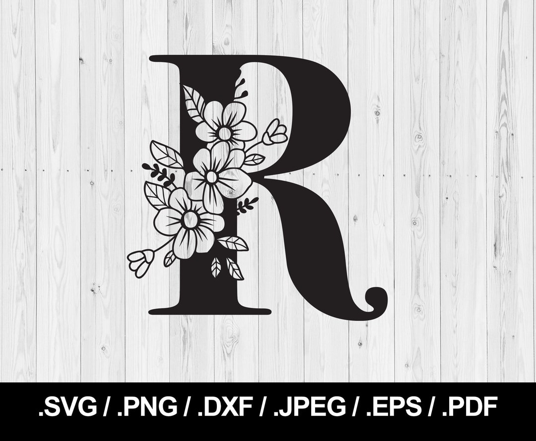Flower Letter R. Floral Letter SVG PNG, JPEG, Eps, Ai, Pdf and Dxf ...