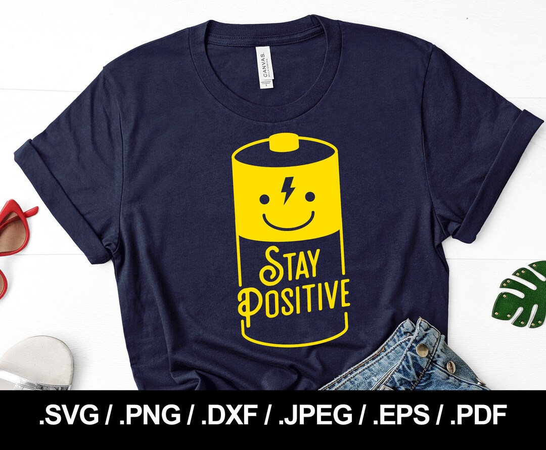 Stay Positive SVG File, PNG, JPEG, Eps, Ai, Pdf and Dxf / Instant ...