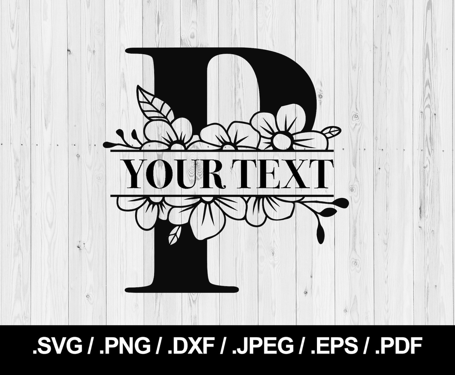 Flower Split Letter P. Floral Letter SVG PNG, JPEG, Eps, Ai, Pdf and ...