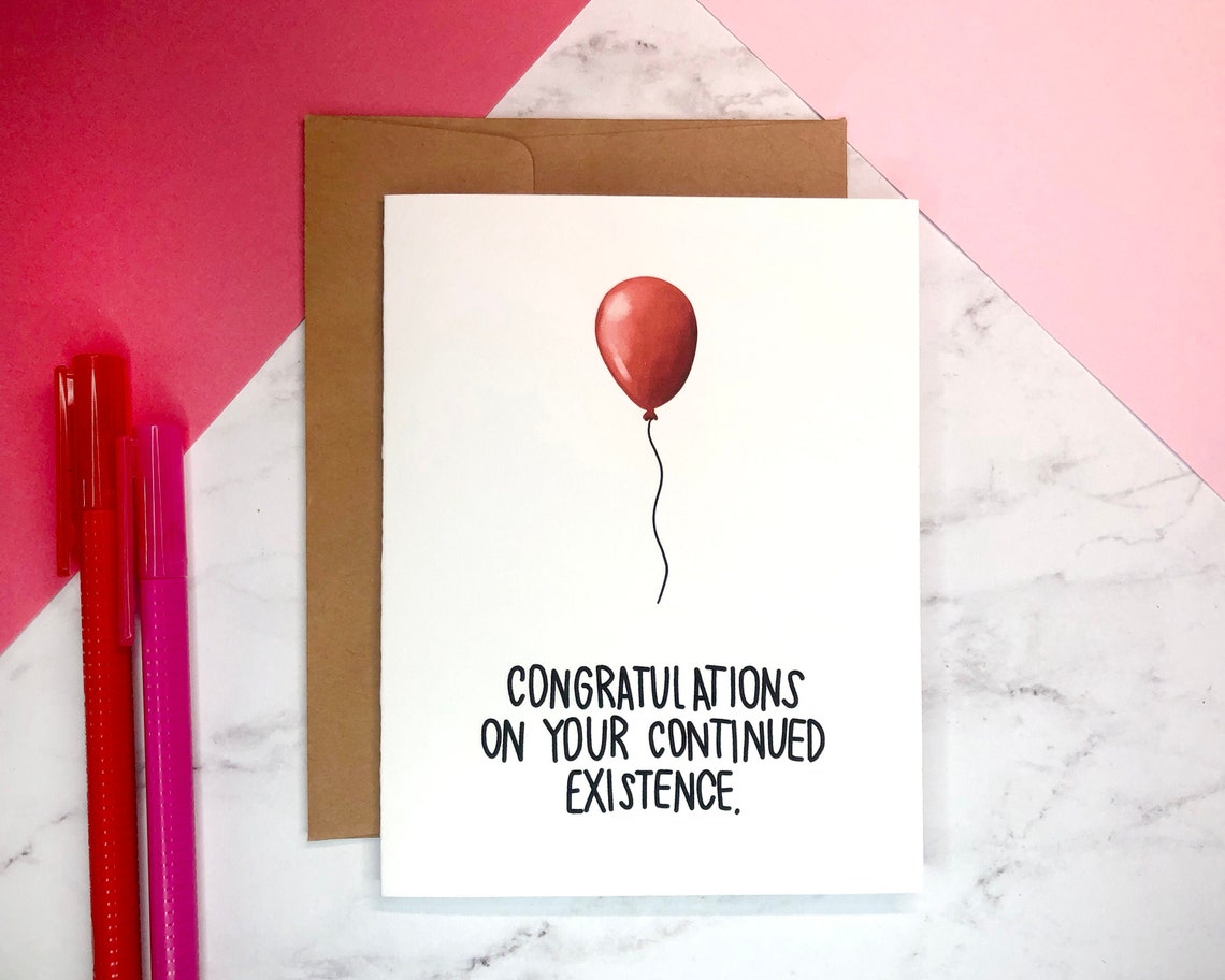 Congratulations on Your Continued Existence Birthday Card - Etsy Canada