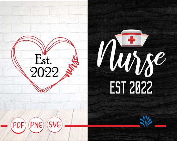 Nurse EST 2022 SVG Filenurse Svg Nursing SVG Nurse Cut - Etsy