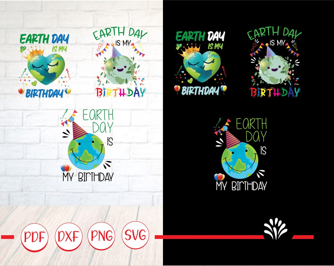 Earth Day is My Birthday, Earth Day PNG, Earth Birth, 22nd April,born ...