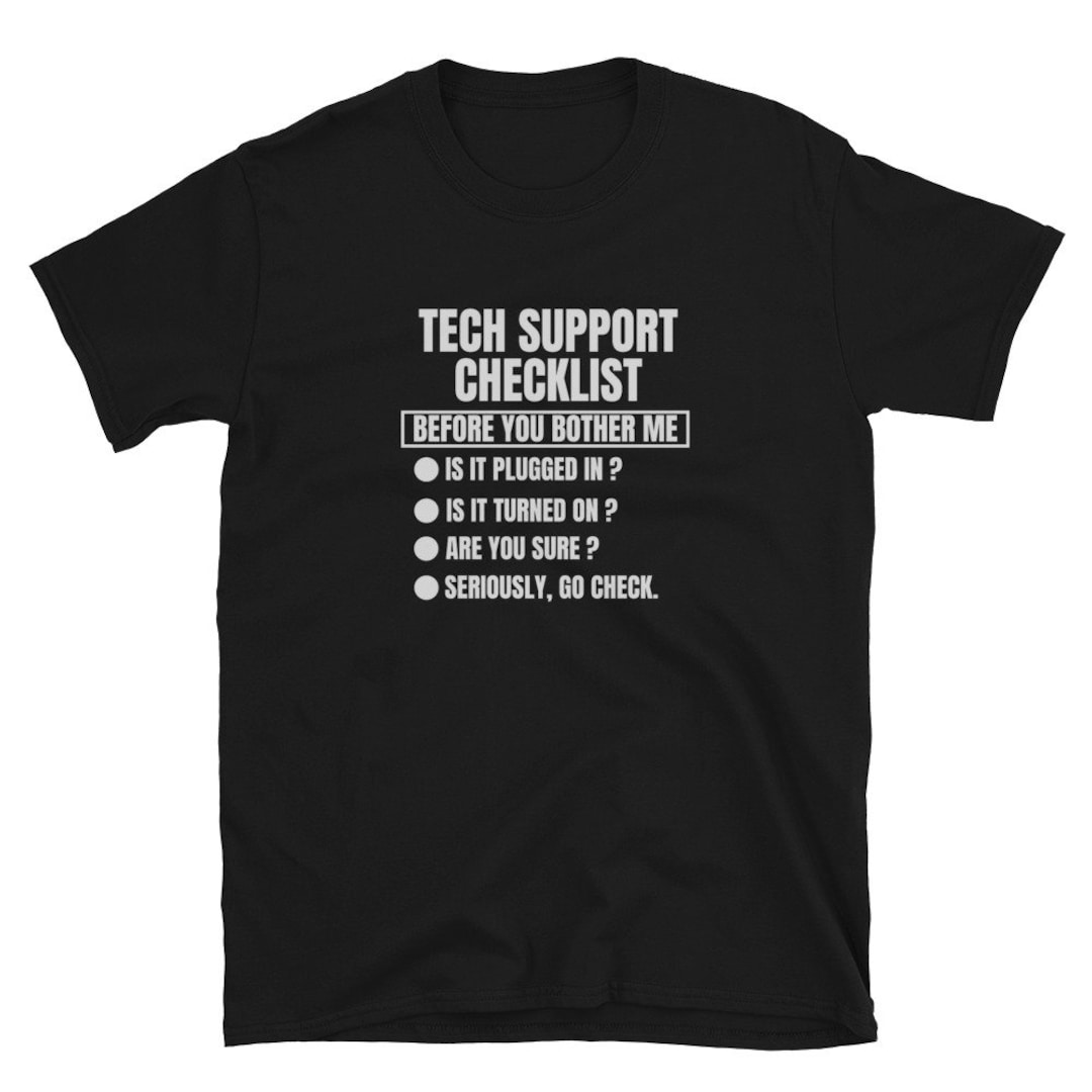 Tech Support Checklist Shirt Helpdesk Checklist Technical Support Shirt ...