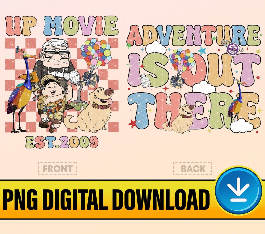 Two-sided Pixar up Adventure is Out There Png, up Movie EST 2009 Png ...