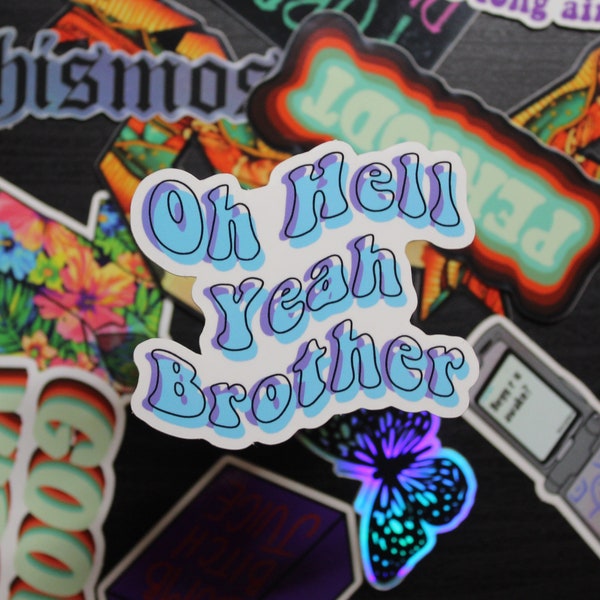 Oh Hell Yeah Brother - Etsy
