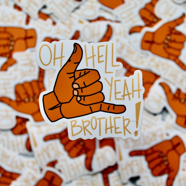 Oh Hell Yeah Brother Shaka Sticker - Etsy