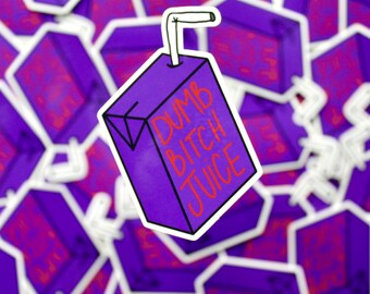 Dumb Bitch Juice Sticker - Etsy