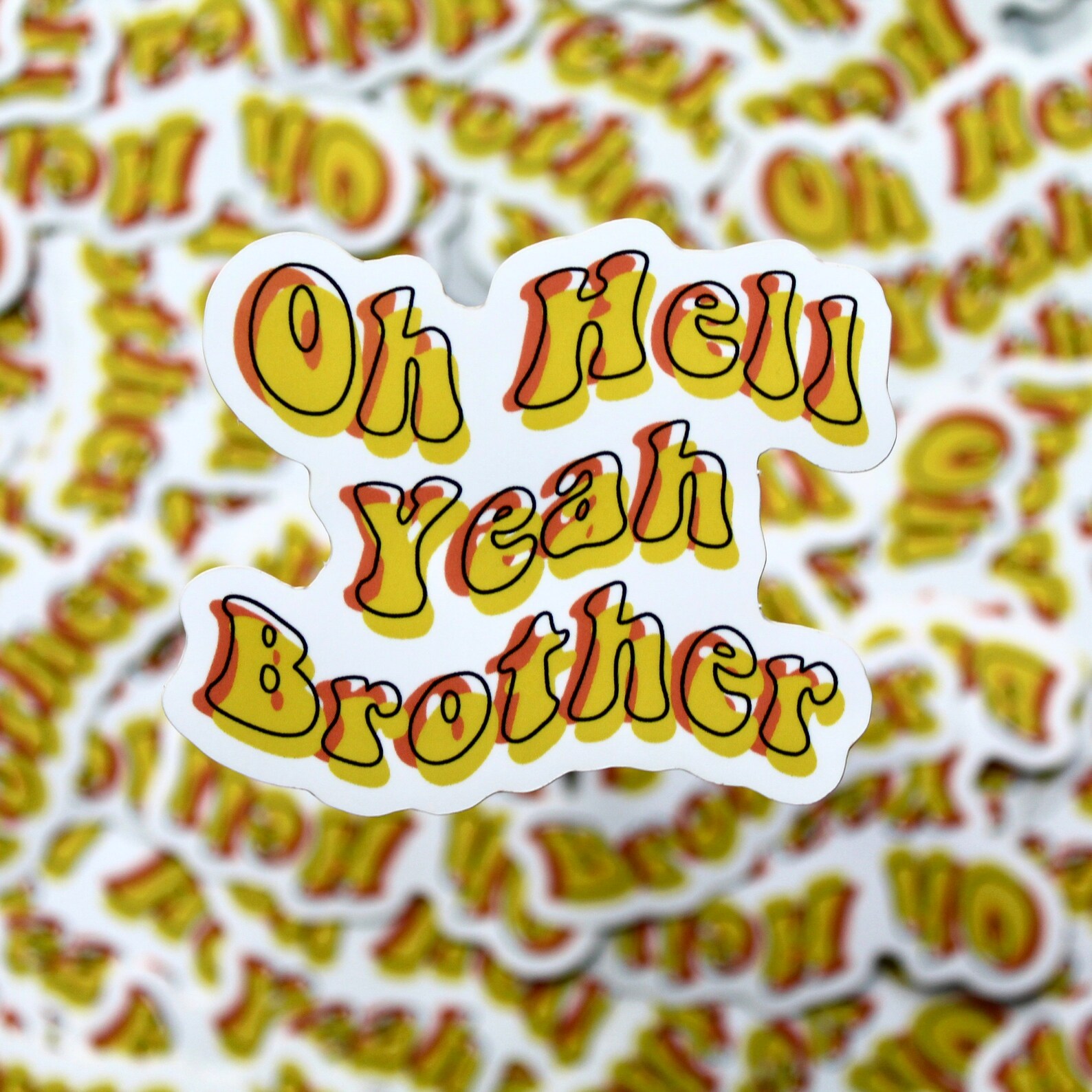 Oh Hell Yeah Brother Sticker | Etsy