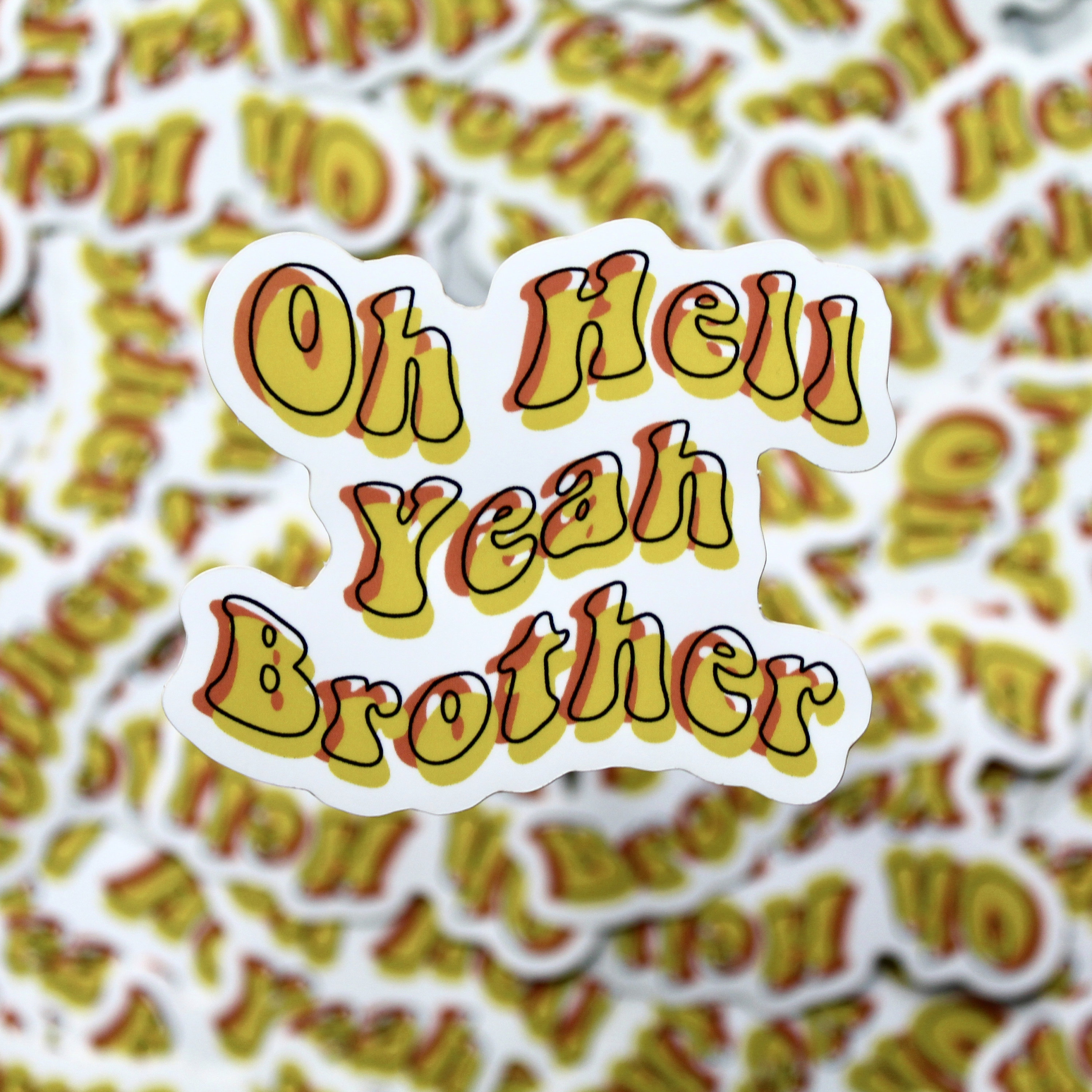 Oh Hell Yeah Brother Sticker | Etsy