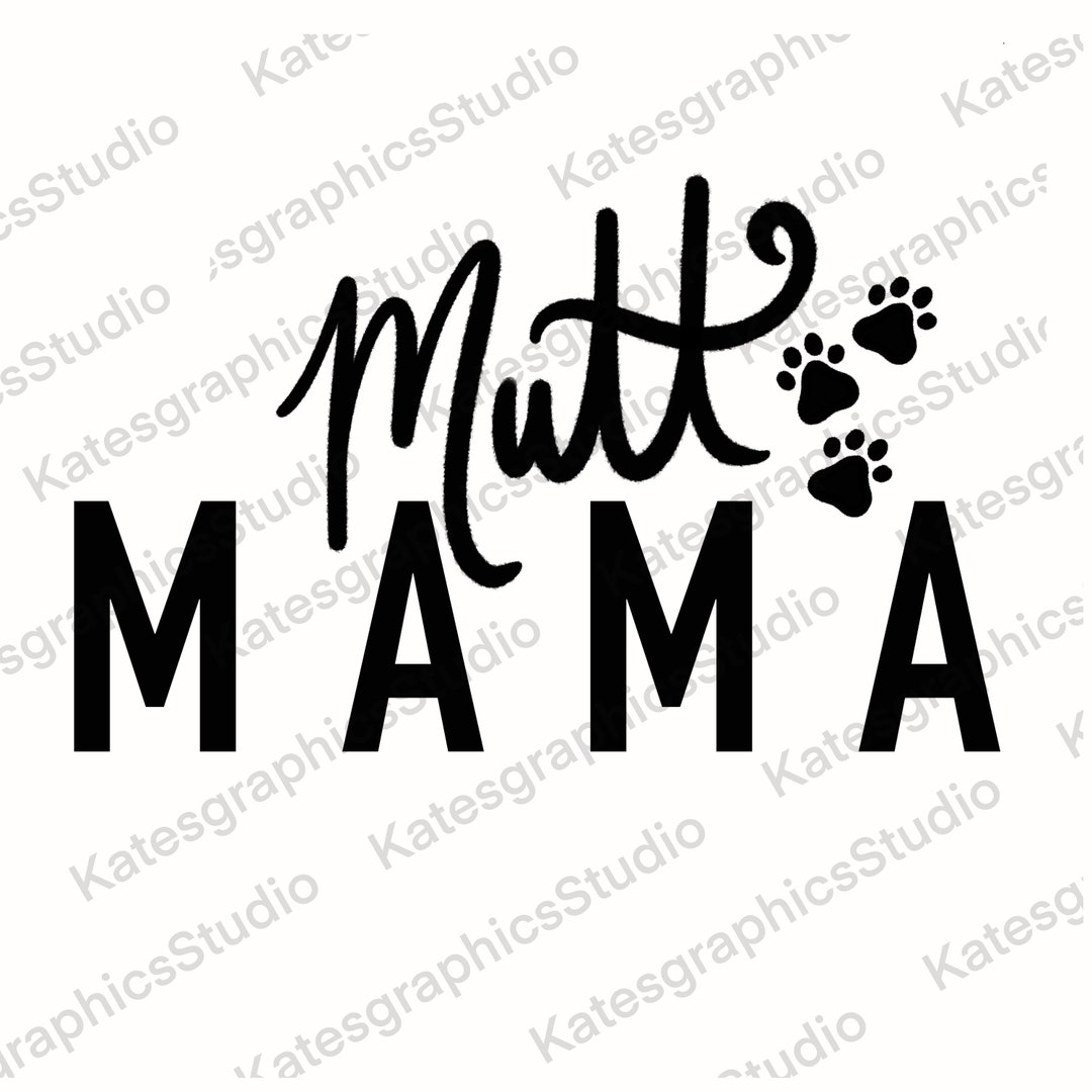 Dog Mom Digital Downloads: Mutt Mama - Etsy