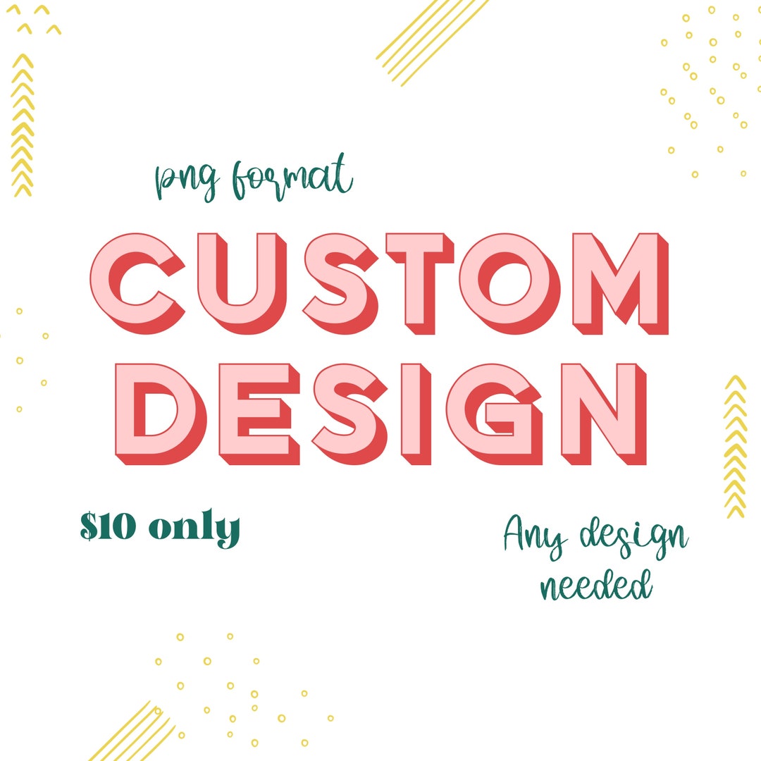 Custom Sublimation Design Personalized Digital Download Png Customs - Etsy