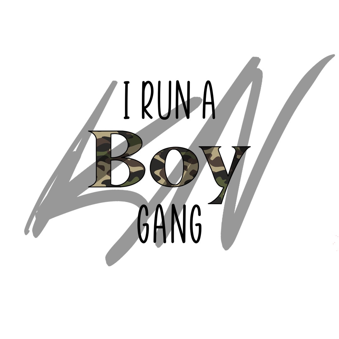 I Run A Boy Gang Boy Mom Digital Download PNG - Etsy