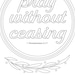 Bible Verse Coloring Page, pray Without Ceasing, Instant Digital PDF ...