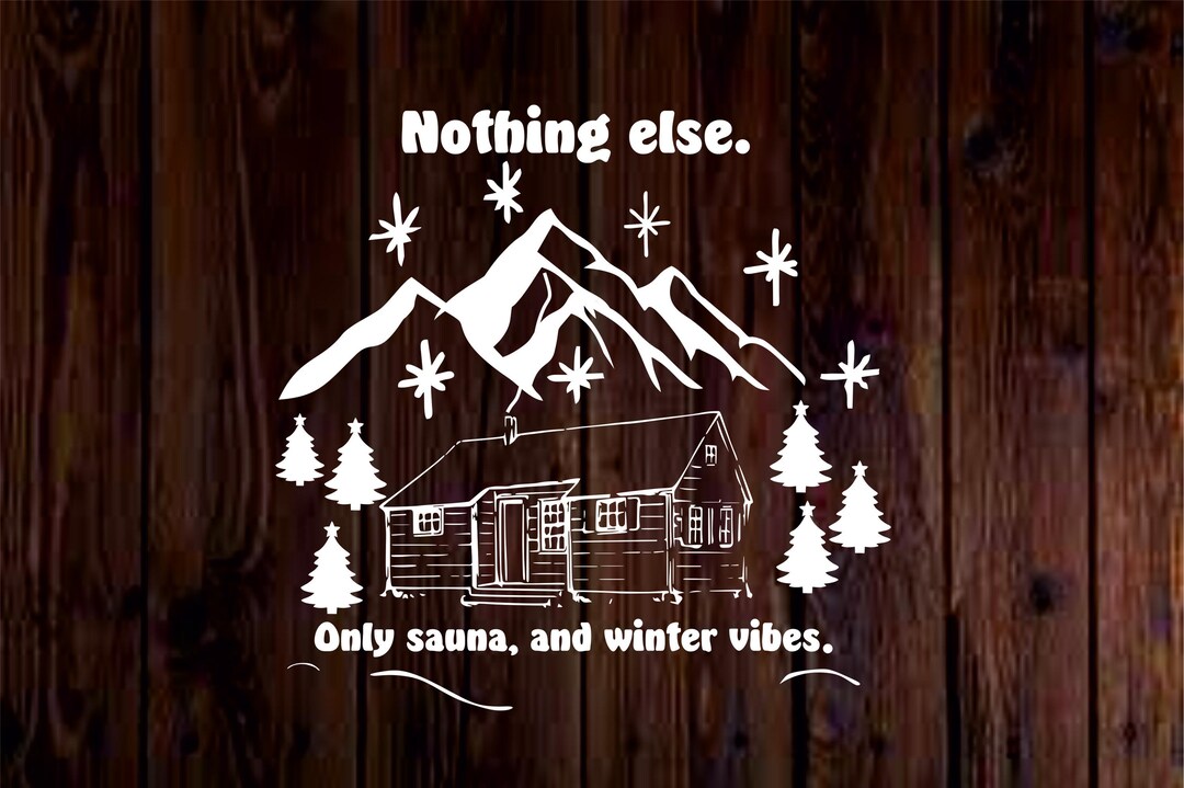 Sauna Winter Vibes T-shirt Design: SVG, DXF, EPS (digital Download - Etsy