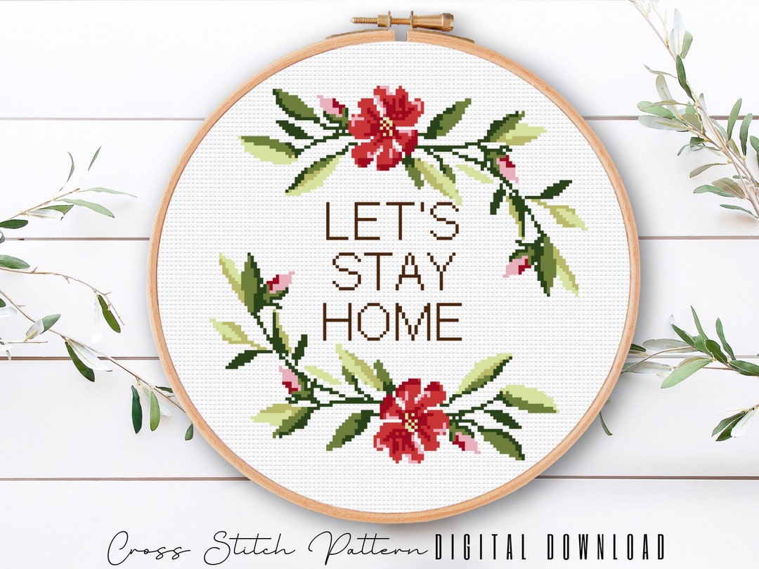 Let's Stay Home Floral Cross Stitch Pattern: Modern Embroidery (digital ...