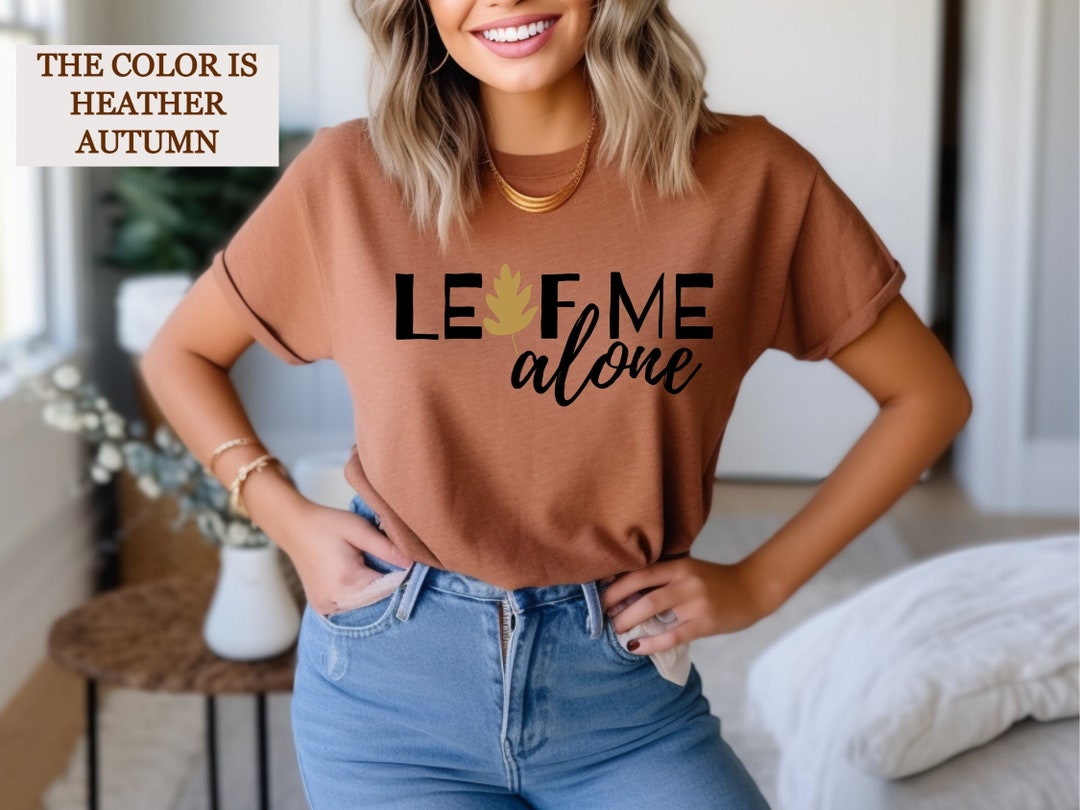Funny Fall Shirt, Funny Fall Gift, Fall Lover Shirt, Autumn Color ...