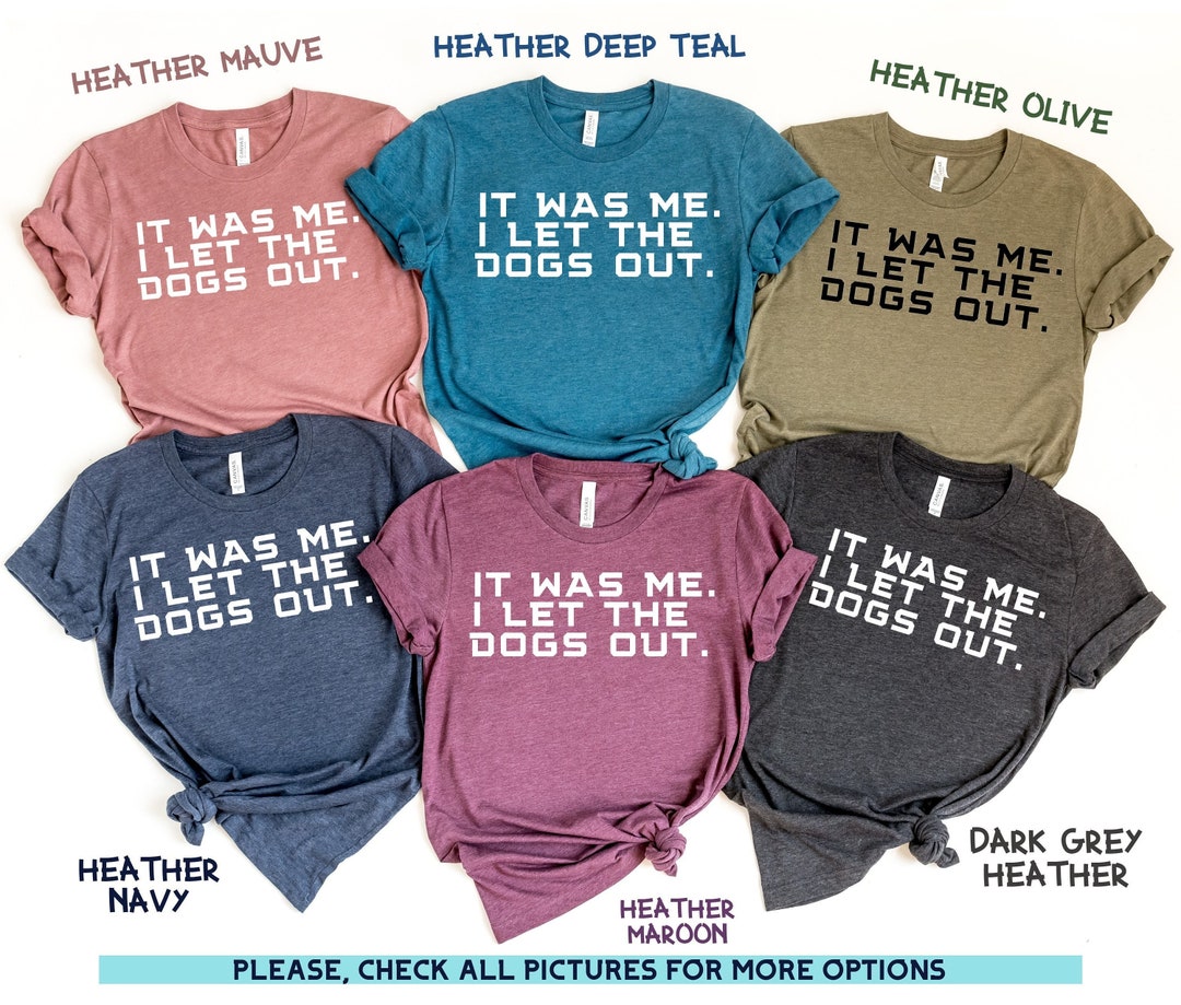 It Was Me I Let the Dogs Out Shirt, Dog Walker Gift, Dog Walker Tee ...