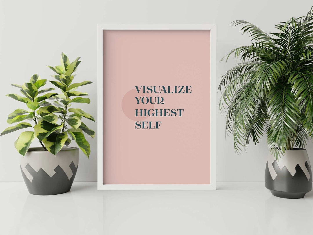 Printable Wall Art Visualize Your Highest Self Wall Quote - Etsy