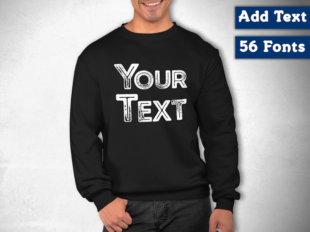 Custom Mens Sweatshirt, Custom Sweatshirt, Custom Text Sweatshirt ...