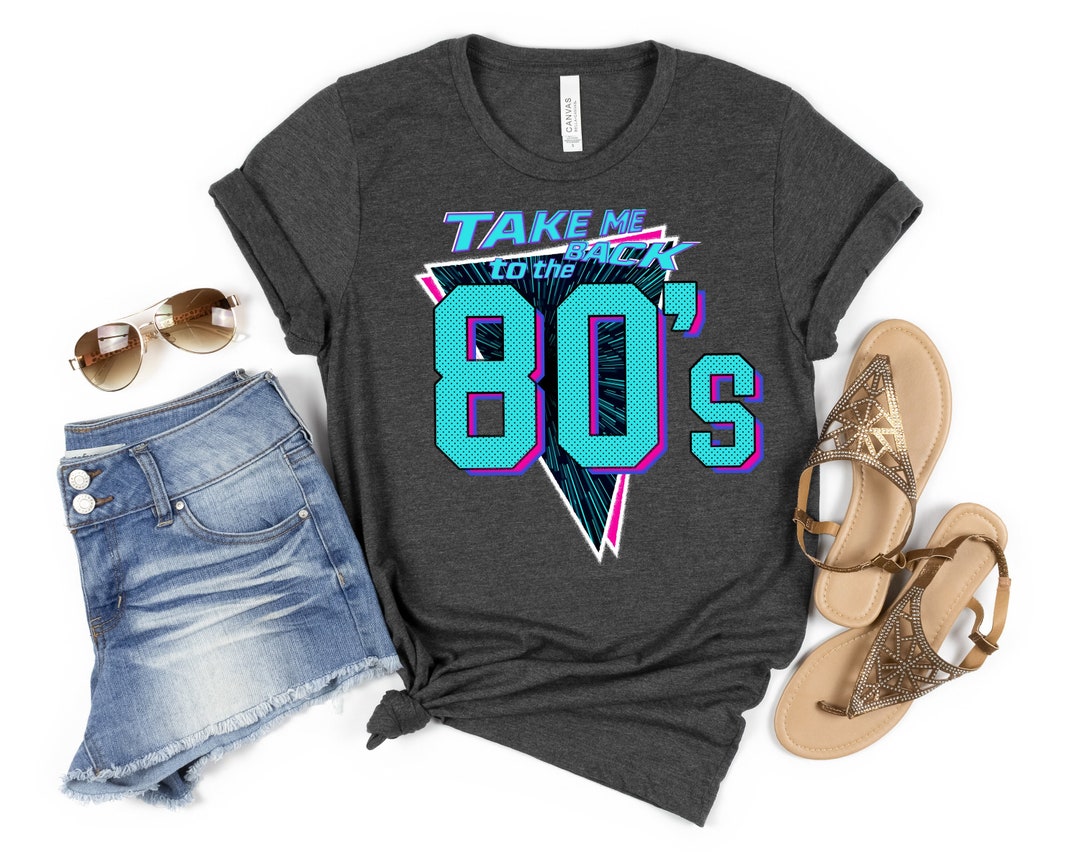 Take Me Back to the 80's Shirt, Vintage Shirt, Retro T-shirt, 80s Shirt ...