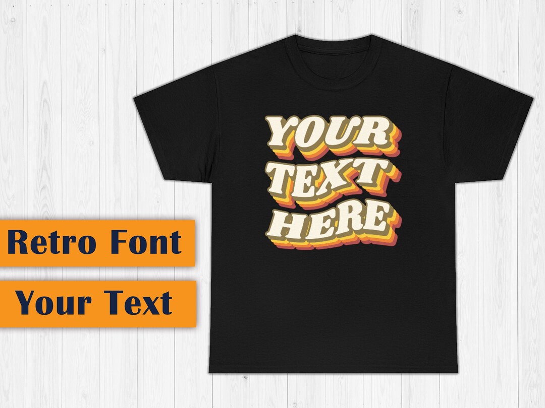 Custom Retro Font Shirt, Personalized Shirt, Custom Text Shirt, Custom ...
