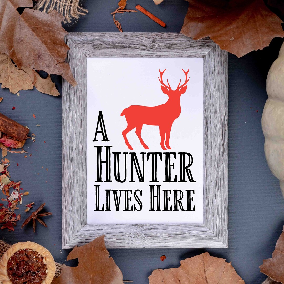 A Hunter Lives Here Svg! Digital Download for Hunting, Country Font ...