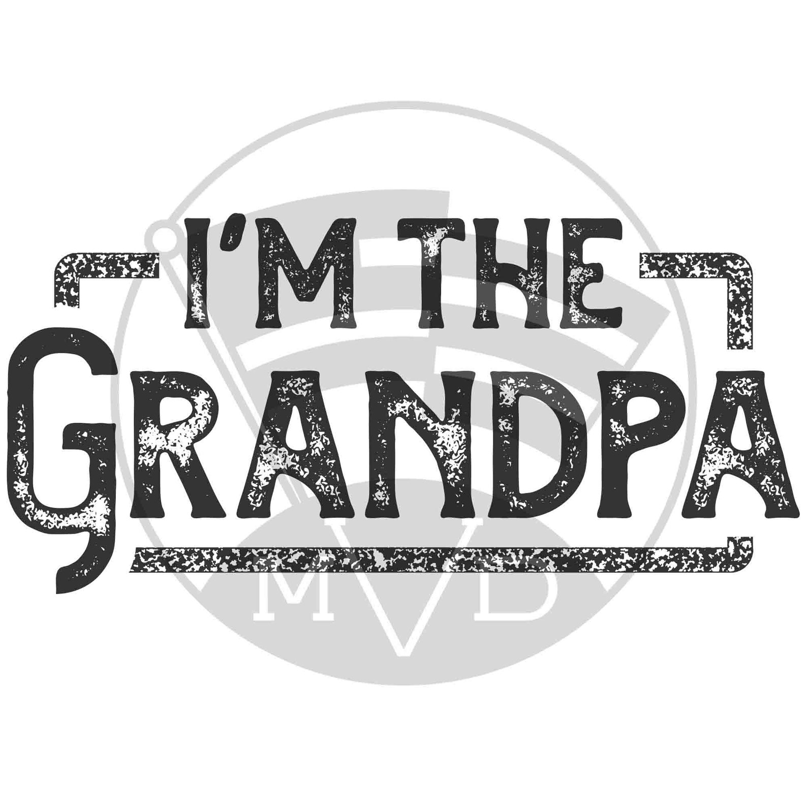 I'm the Grandpa Svg | Instant Digital Download | Gift for Great ...
