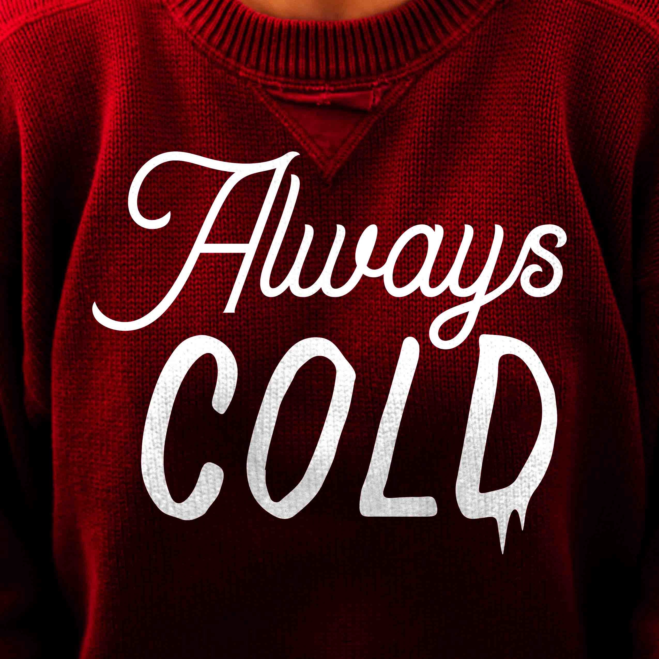 Always Cold Svg Eps Dxf Png Bundle to Make Personal, Commercial ...