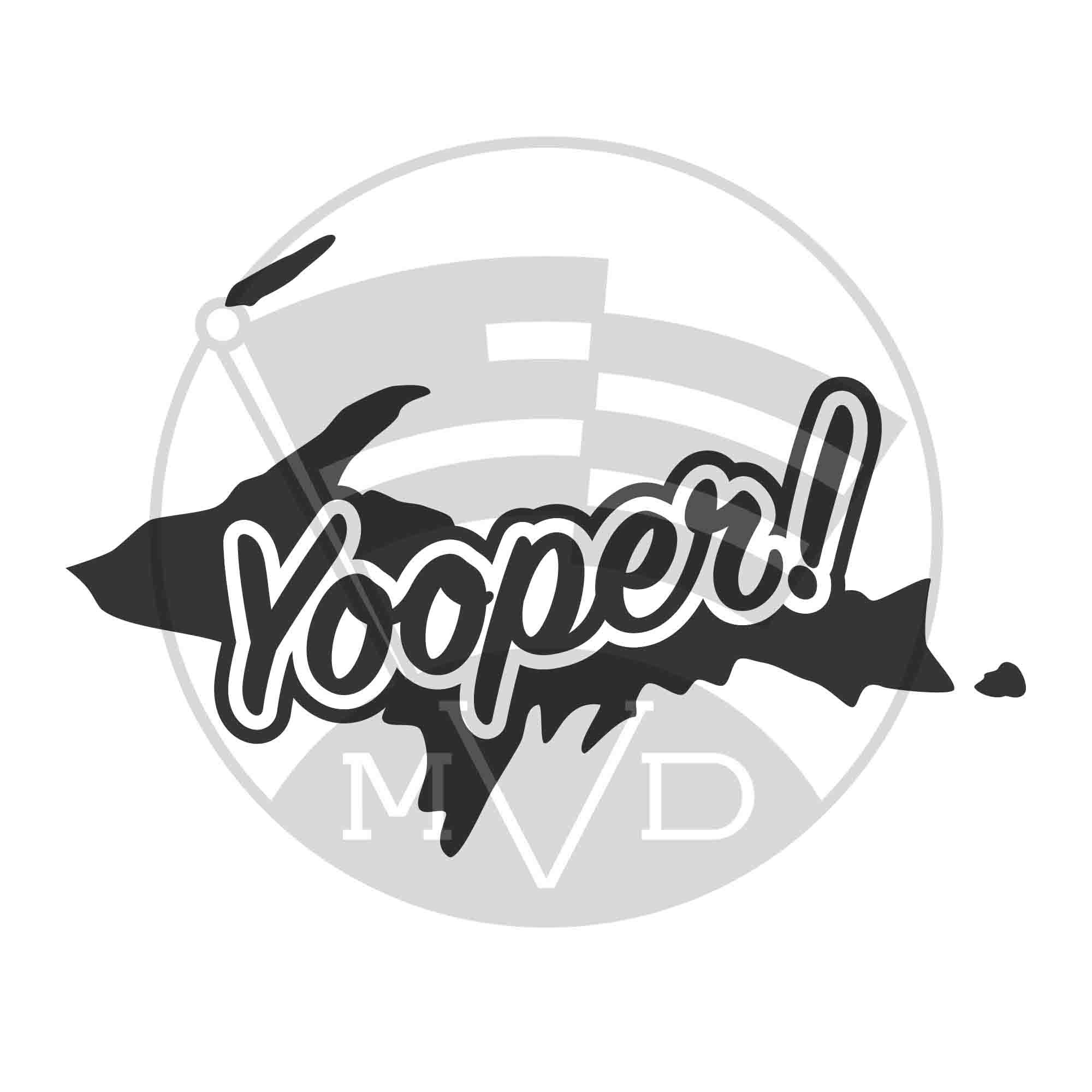Yooper! Svg Png Eps Dxf for Personal, Commercial Use to Make Sublimation Upper Michigan Funny ...