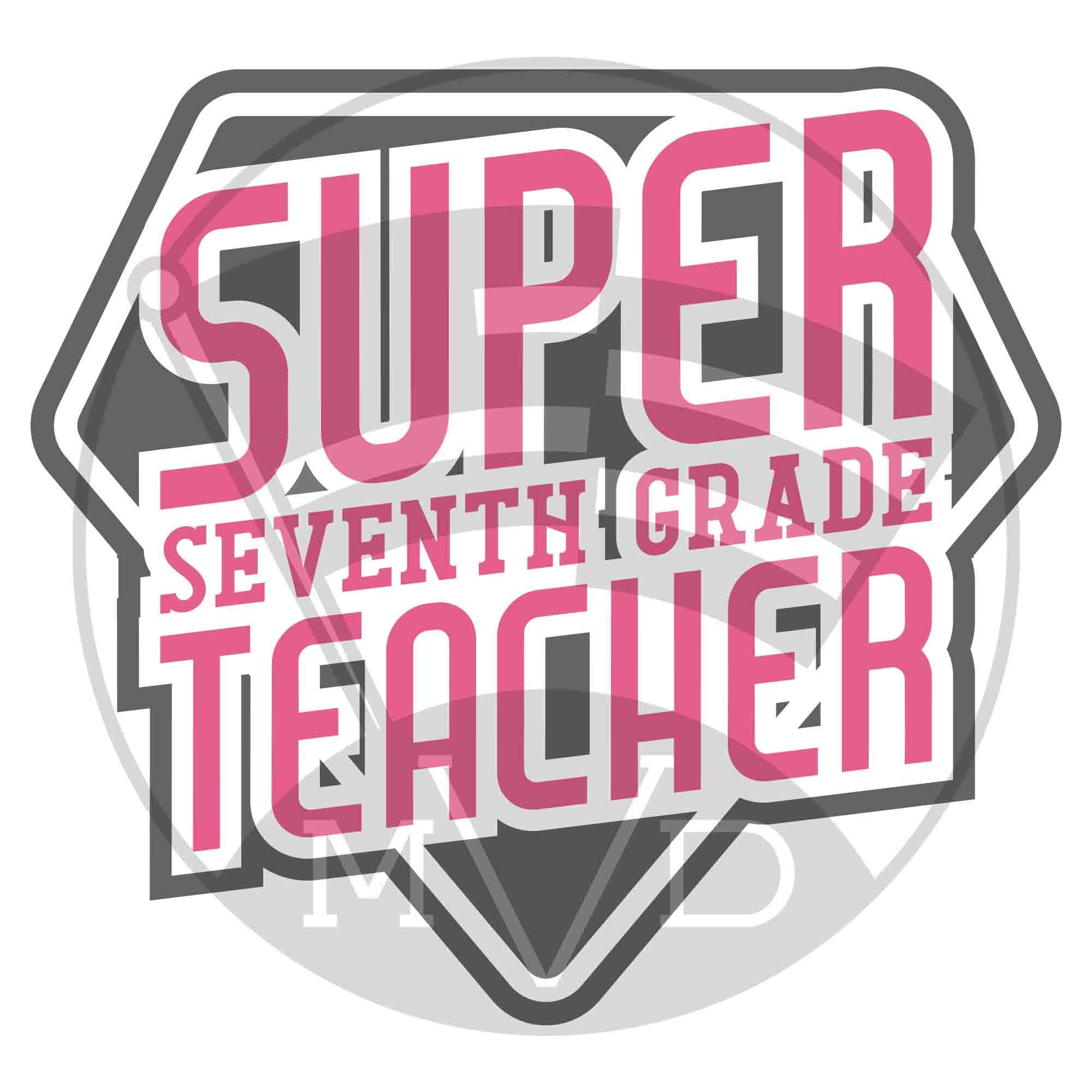 Super Seventh Grade Teacher Svg Eps Dxf Png Bundle for Personal ...