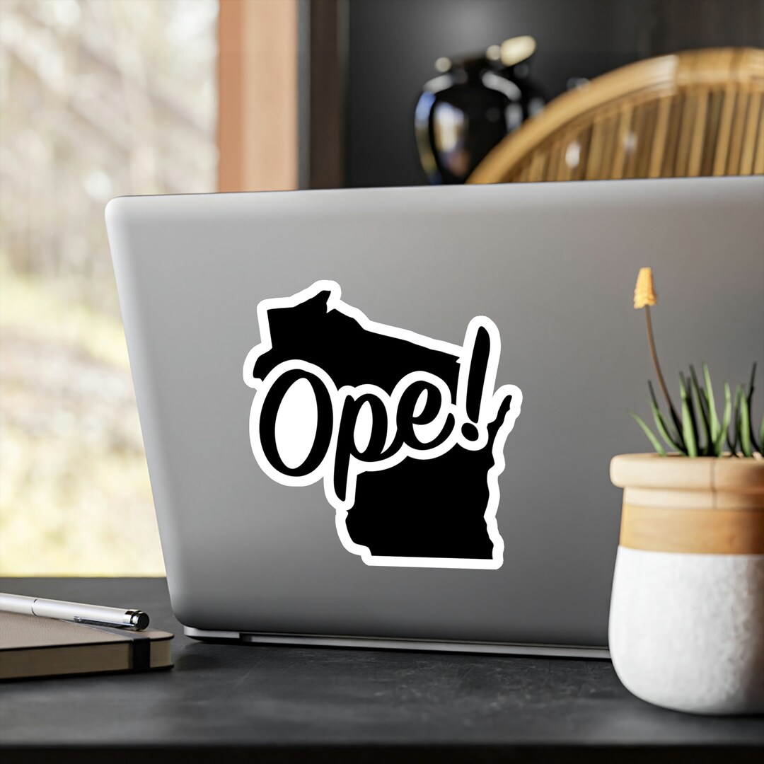 Ope Wisconsin Kiss-cut Vinyl Decals, Midwest State Stickers. Funny ...