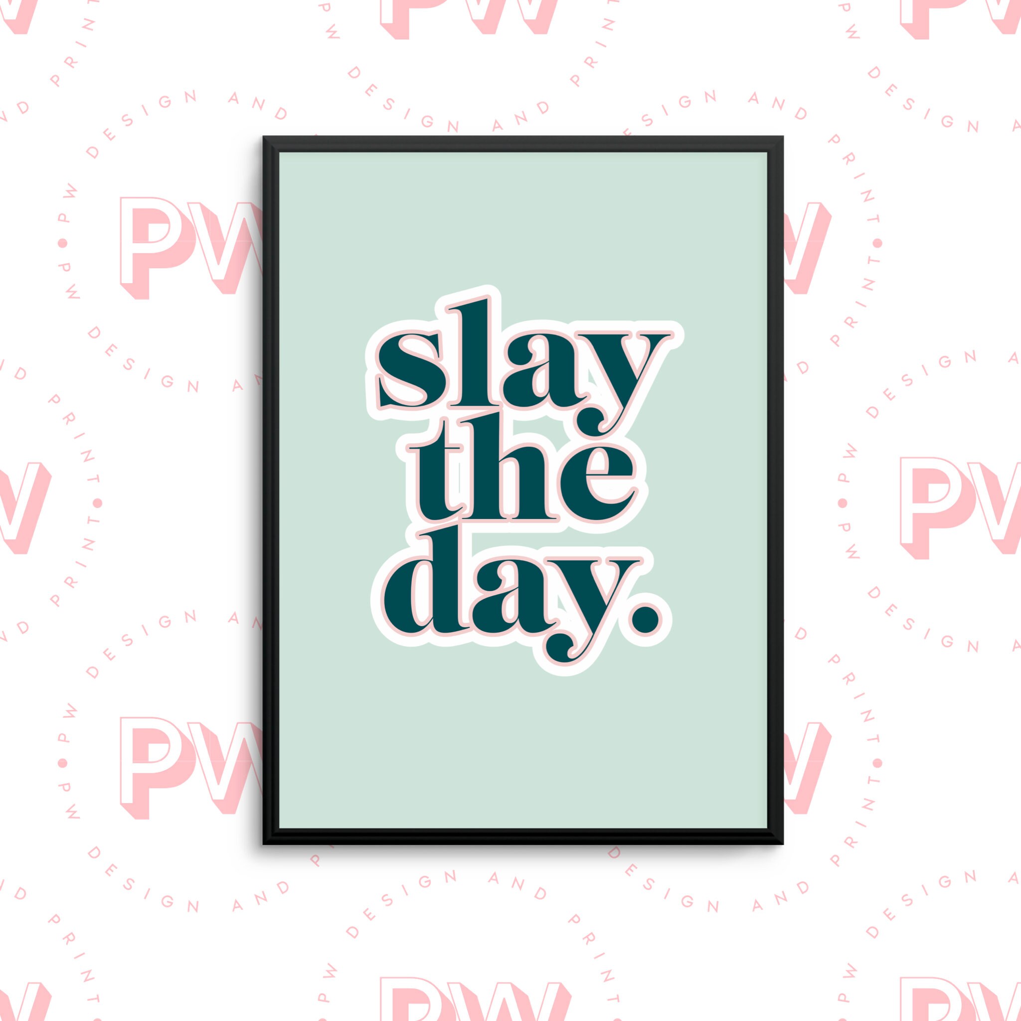 Slay the Day Print Quote Wall Print Empowerment - Etsy