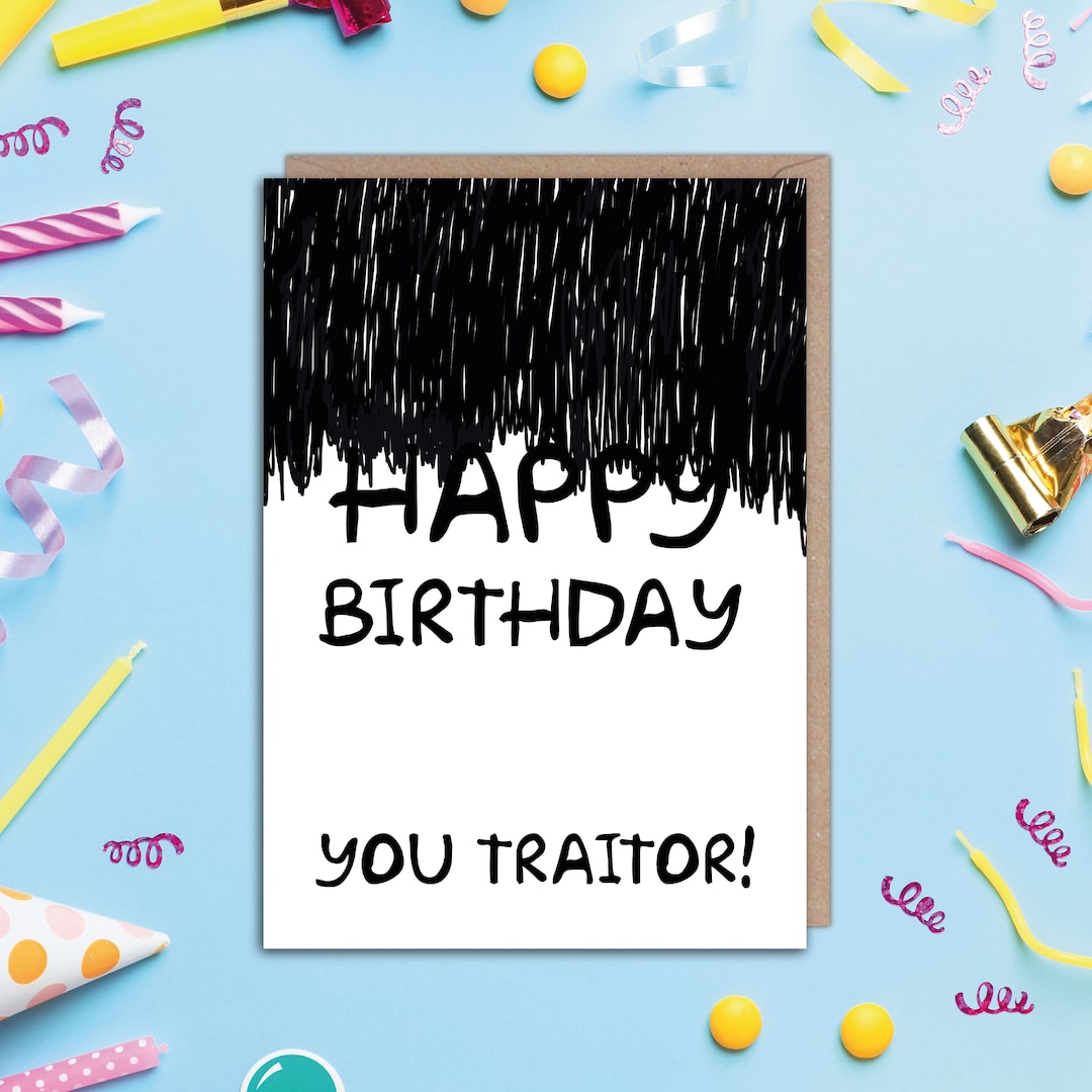 Happy Birthday You Traitor Birthday Card Claudia Winkleman Birthday ...