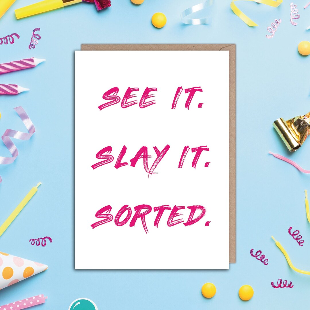 See It SLAY It Sorted Funny Birthday Card - Etsy