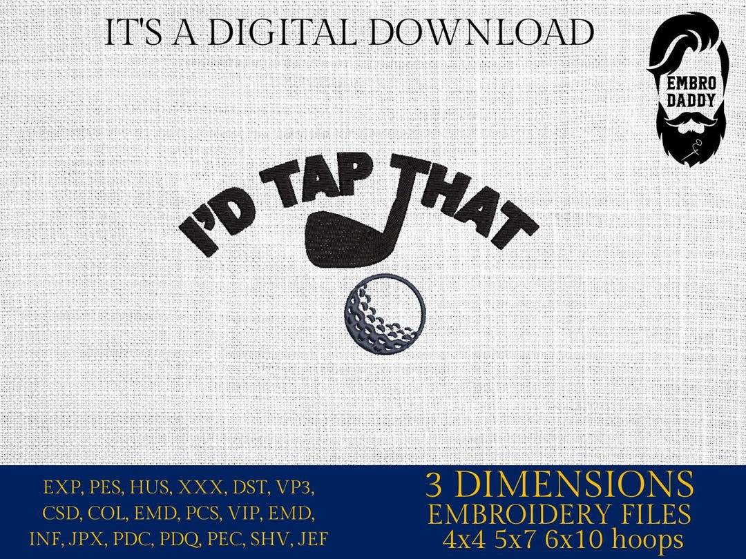 Machine Embroidery Files, I'd Tap That, Golf, PES, DST, Hus & More - Etsy