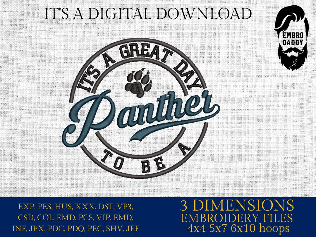 Machine Embroidery Files, It's a Great Day to Be a Panther, PES, Xxx ...