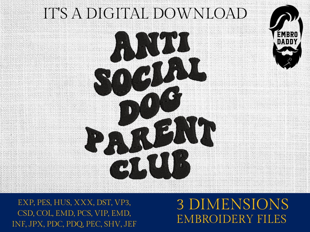 Machine Embroidery Files Anti Social Dog Parent Club - Etsy