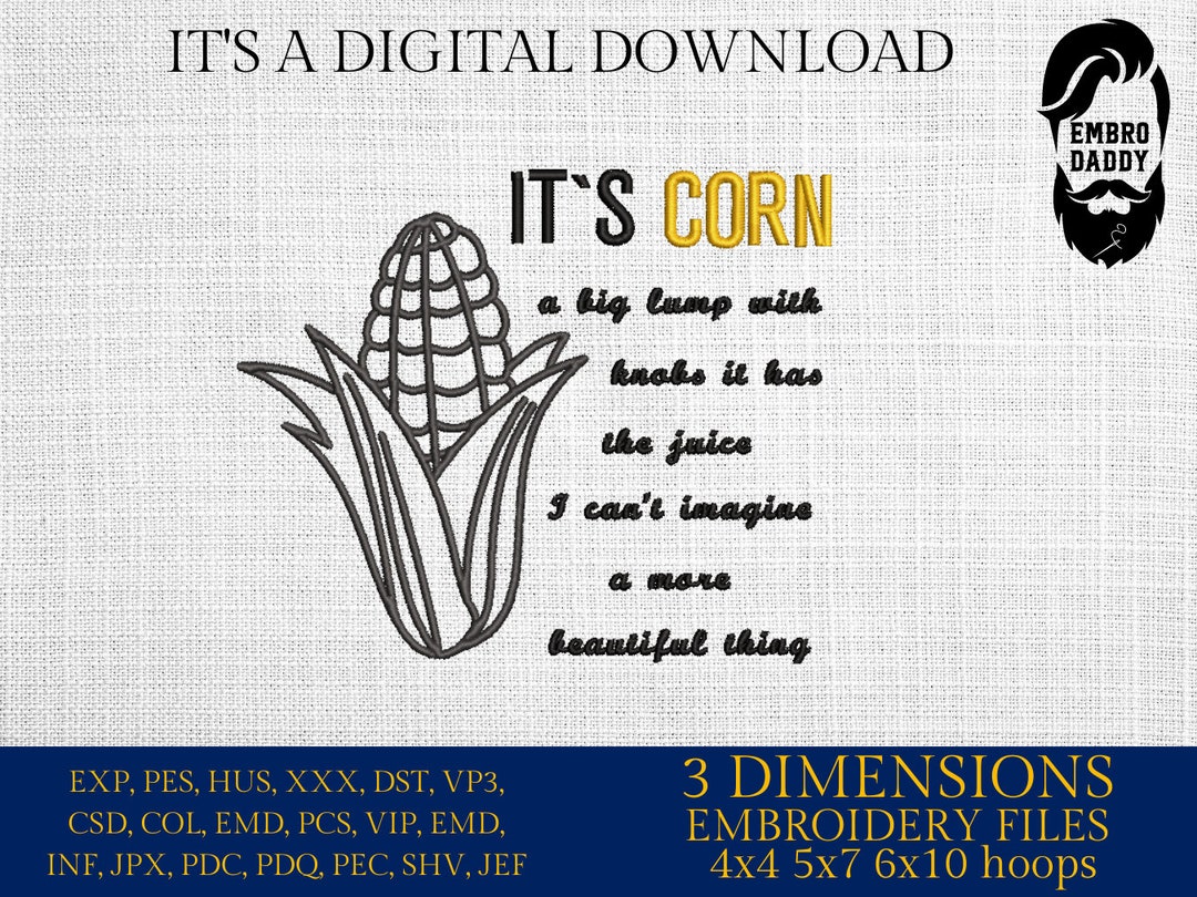 Machine Embroidery Files, It's Corn, Juice, PES, Dst Xxx, Hus & More - Etsy