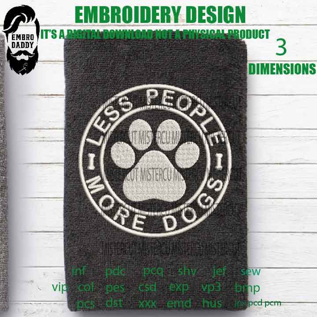 Less People More Dogs Embroidery Pattern File in PES, DST, Hus & More ...