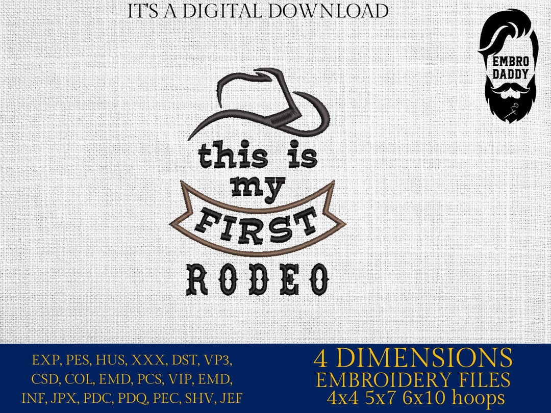 Machine Embroidery Files, This is My First Rodeo , PES, DST, Xxx, Hus ...