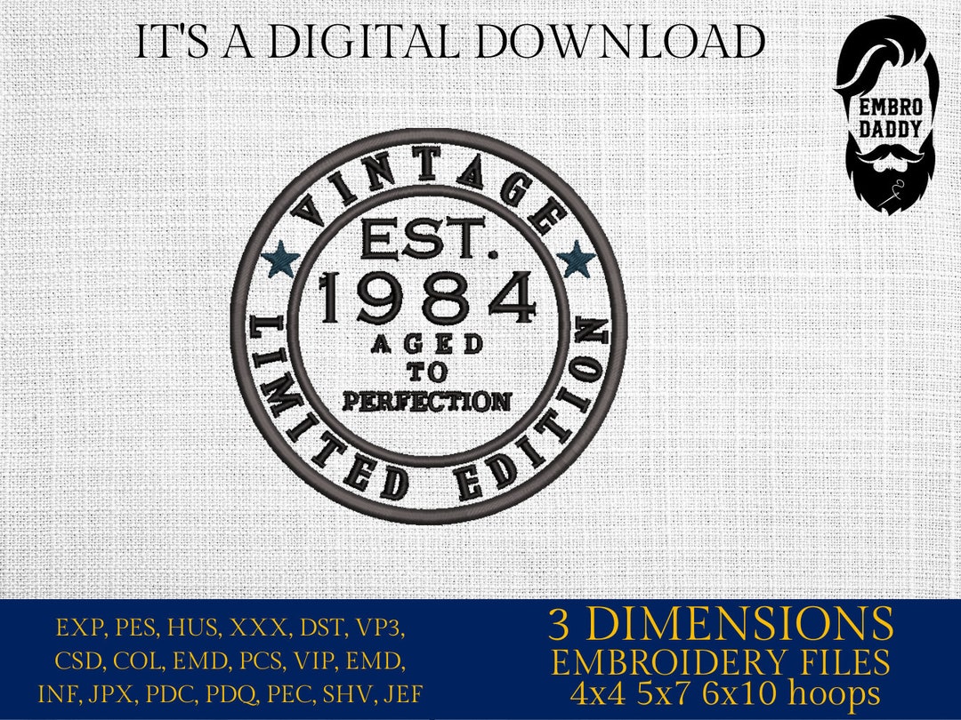 Machine Embroidery Files, Vintage 1984 Aged to Perfection, PES, DST ...