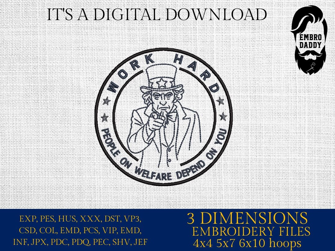 Machine Embroidery Files, Uncle Sam “work Hard”, Welfare Humor Design ...