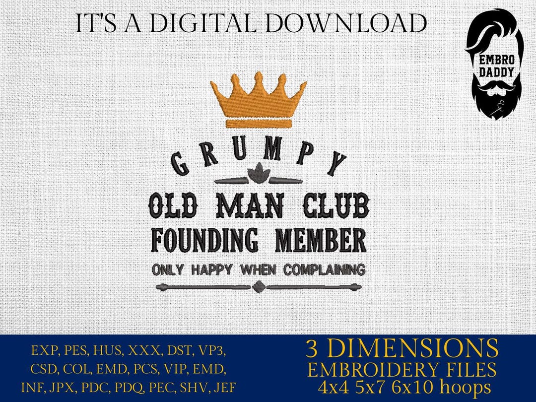 Machine Embroidery Files, Grumpy, Old Man Club, Funny, PES, Dst, Xxx ...
