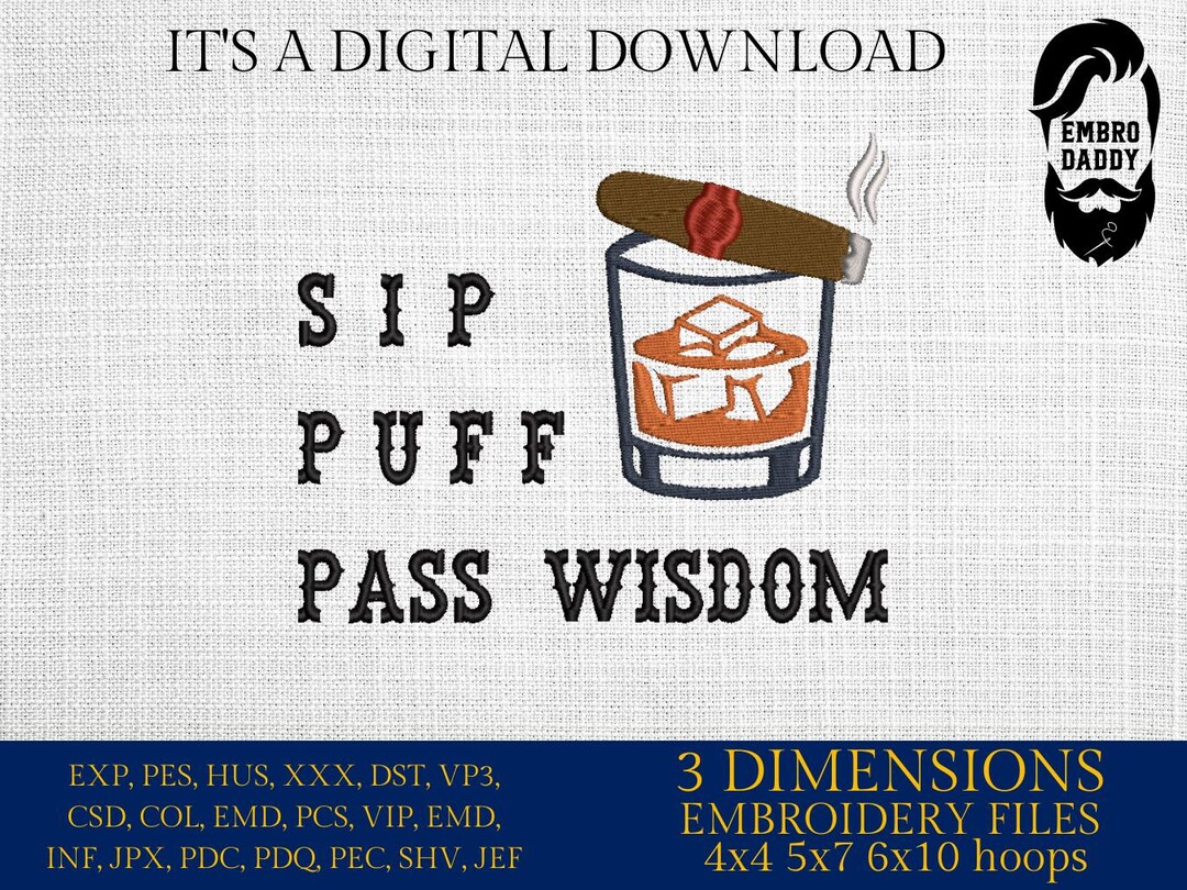 Machine Embroidery Files, Sip Puff Pass Wisdom, Funny Cigar Aficionado ...
