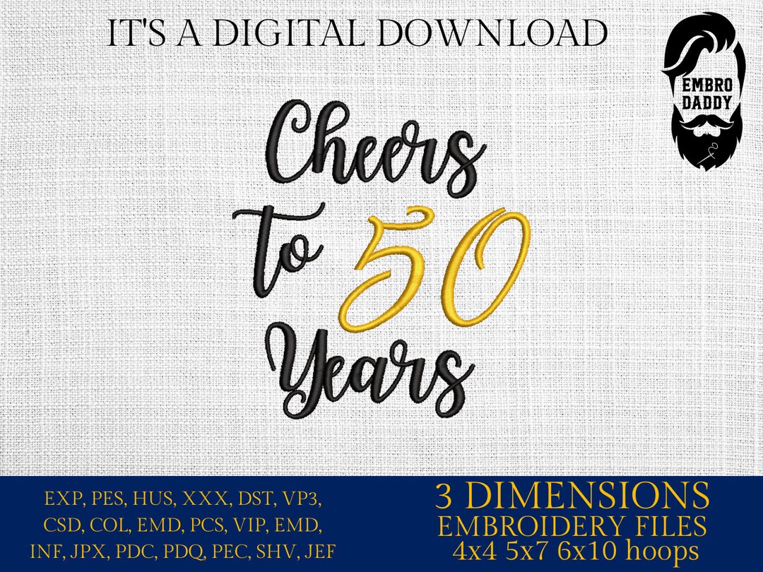 Machine Embroidery Files, Cheers to 50 Years, 50 Th Birthday , 50 Years ...