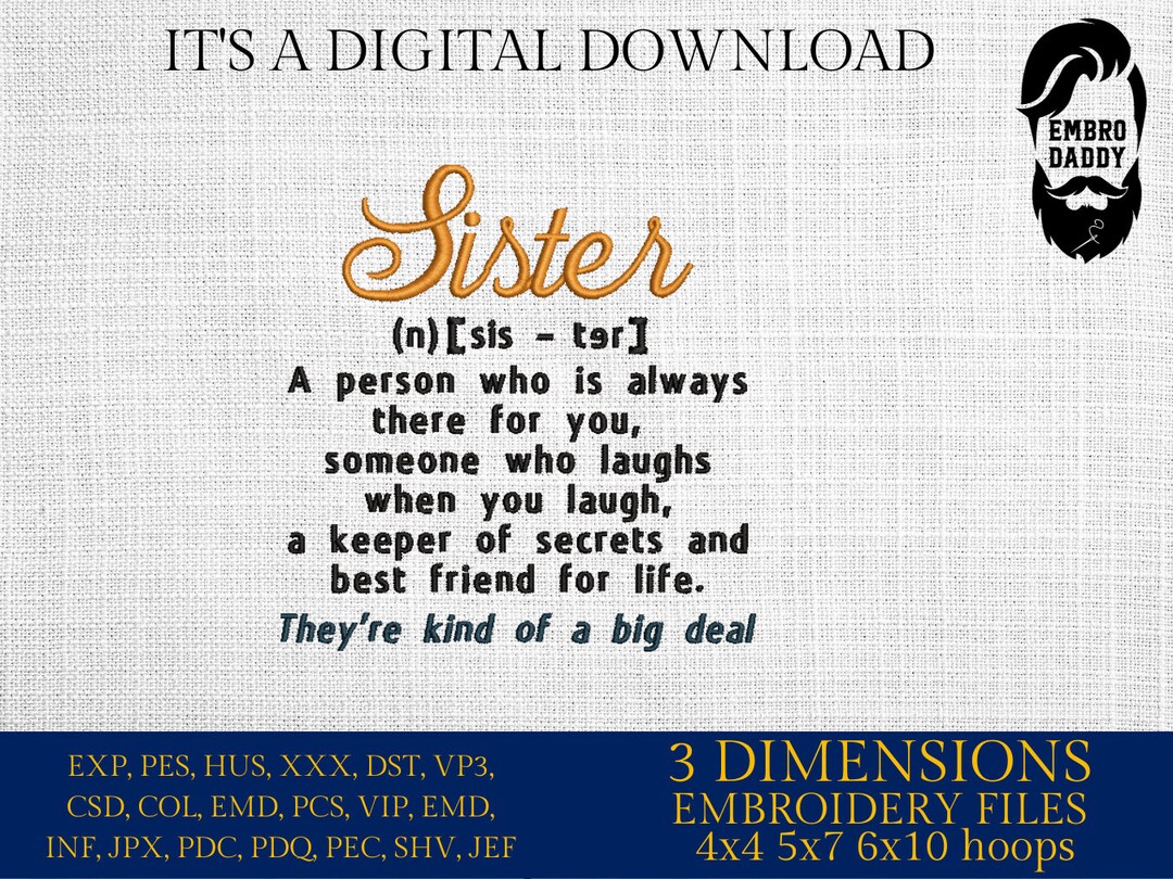 Machine Embroidery Files, Sister Definition, Always There, PES, DST ...