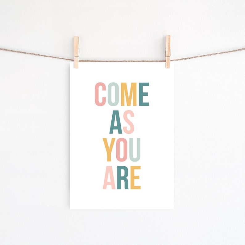 Come as You Are Wall Art Instant Download Printable Wall - Etsy